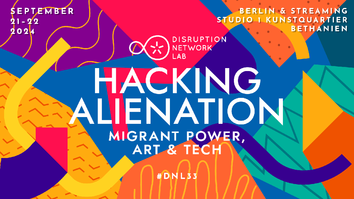Hacking Alienation · Migrant Power, Art & Tech