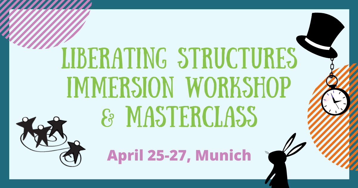 Liberating Structures Immersion Workshop in Munich