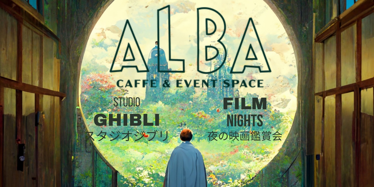 Studio Ghibli Film Nights @ Alba Caffe