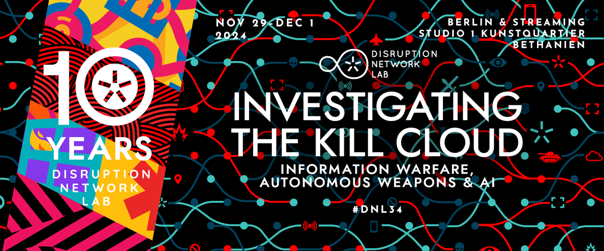 Investigating the Kill Cloud · Information Warfare, Autonomous Weapons & AI · 10 Years ...